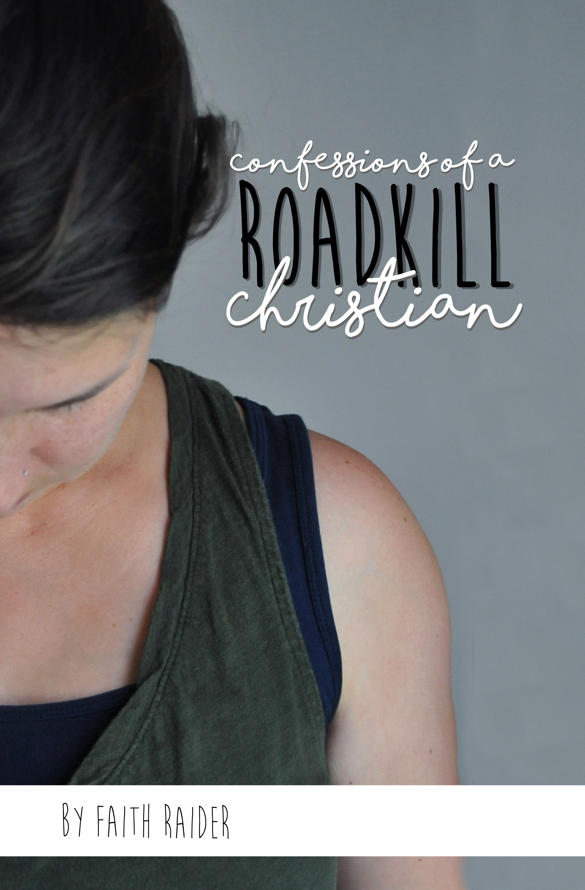 EP. 10: Faith Raider | Author, Confessions of A Roadkill Christian