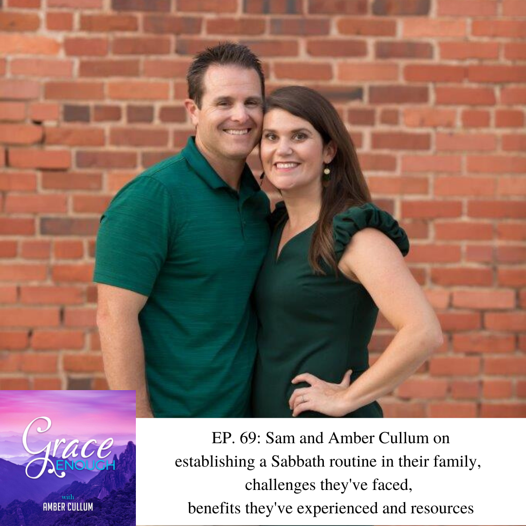 69: Sam and Amber Cullum | Sabbath As A Family