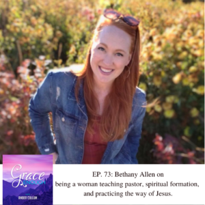 73: Bethany Allen | Pastor of Spiritual Formation & Leadership ...