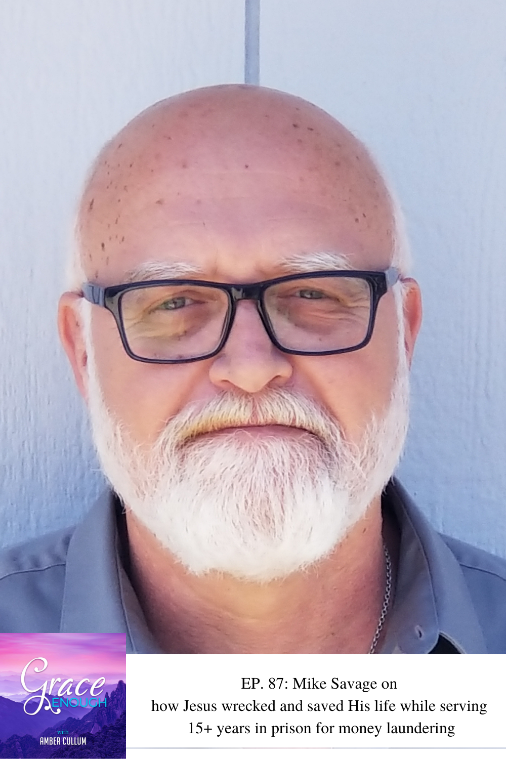 87: Mike Savage | From Prison to Praise