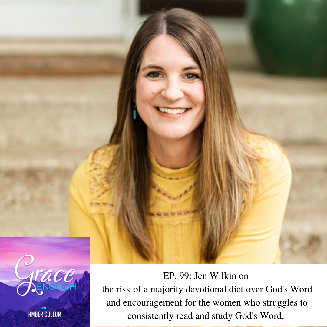 99: Jen Wilkin | Women of The Word