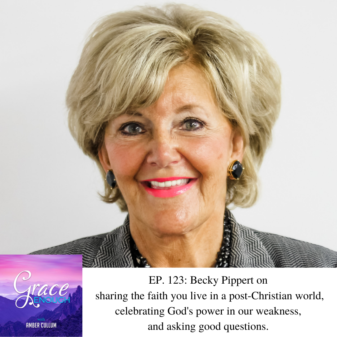 123: Rebecca Pippert | Share the Faith You Live