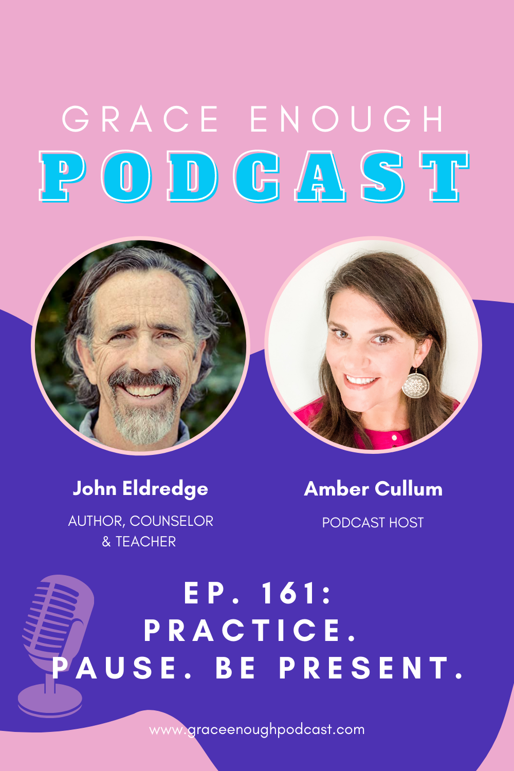 John Eldredge | Practice. Pause. Be Present., 161