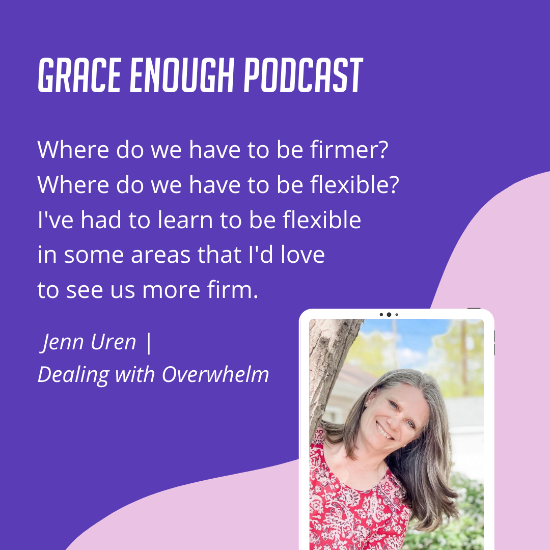Jenn Uren | Dealing with Overwhelm, 170