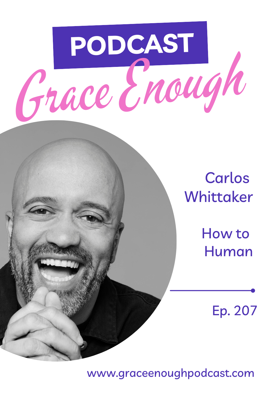 207: Carlos Whittaker | How to Human