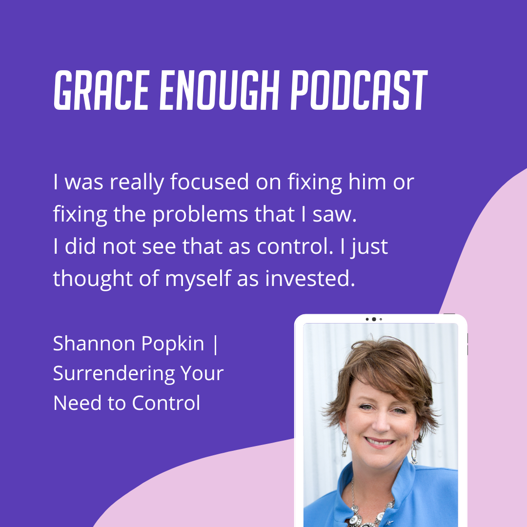 Shannon Popkin | Surrendering Our Need to Control, 218