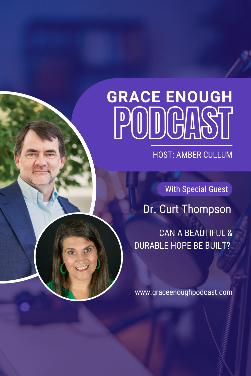 248: Can a Beautiful & Durable Hope Be Built? | Dr. Curt Thompson